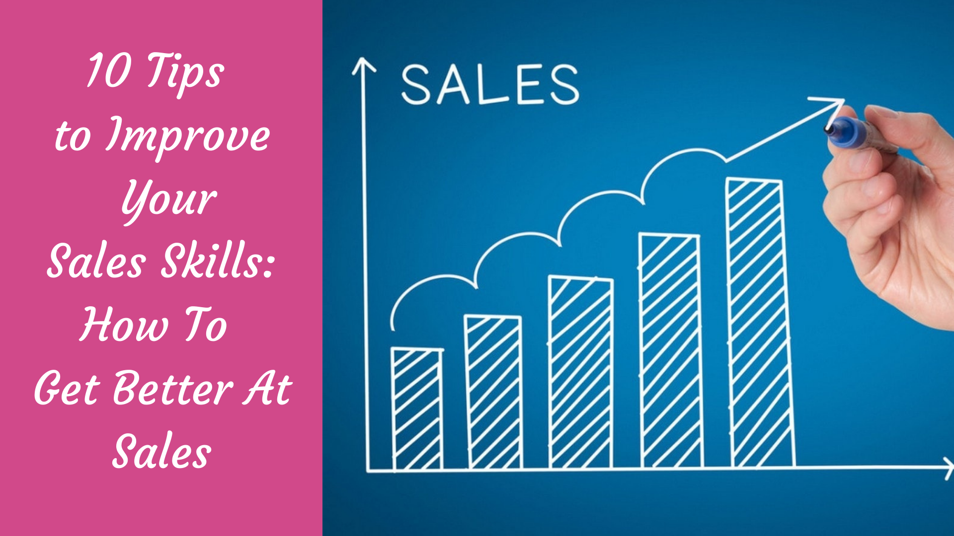 10 Tips To Improve Your Sales Skills How To Get Better At Sales 10 Tips To Improve Your Sales Skills How To Get Better At Sales